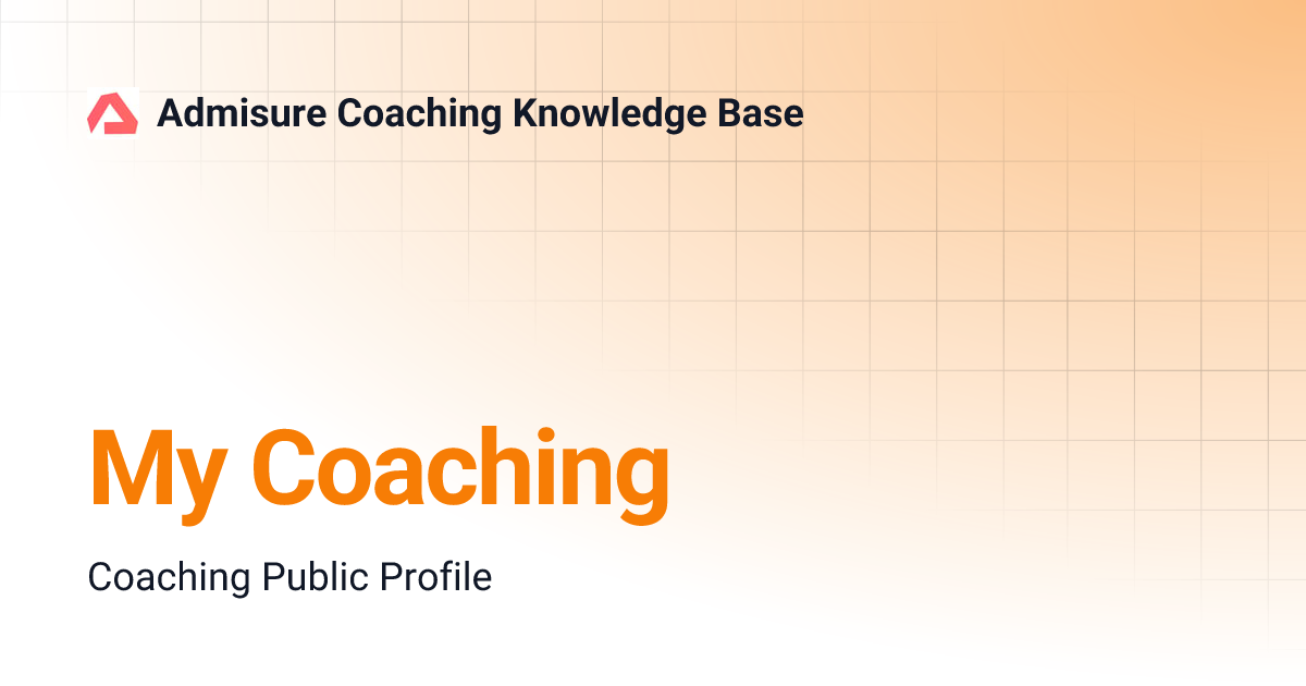 My Coaching | Admisure Coaching Knowledge Base