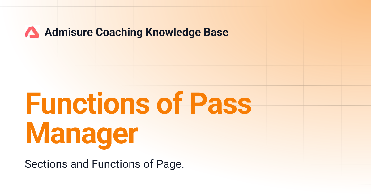 Functions of Pass Manager | Admisure Coaching Knowledge Base